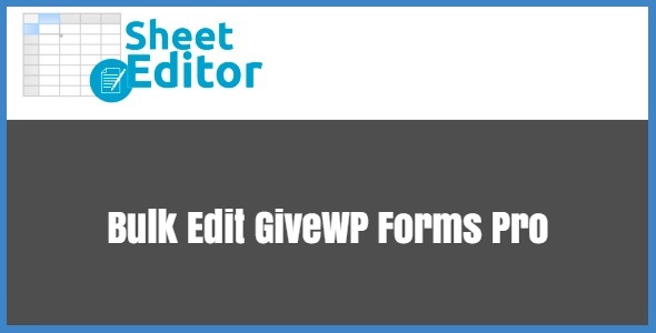 [破解版/Nulled]WP Sheet Editor Bulk Edit GiveWP Forms Pro免费下载，已激活WordPress 插件_芒果运营