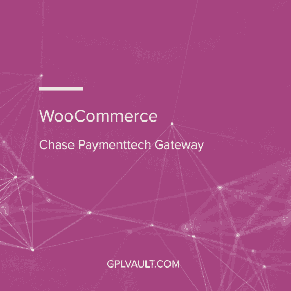 [破解版/Nulled]WooCommerce Chase Paymentech Gateway免费下载，已激活WordPress插件_芒果运营