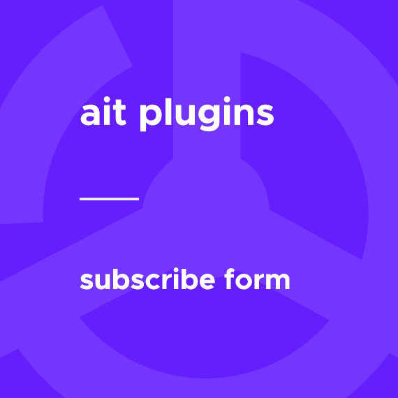 [破解版/Nulled]AIT – Subscribe Form免费下载，已激活WordPress插件_芒果运营