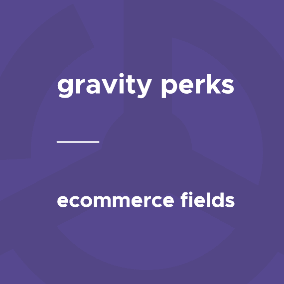 [破解版/Nulled]Gravity Perks – eCommerce Fields免费下载，已激活WordPress插件_芒果运营