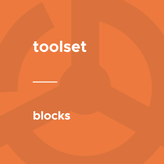 [破解版/Nulled]Toolset – Blocks免费下载，已激活WordPress插件_芒果运营